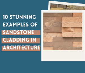 10 Stunning Examples of Sandstone Cladding in Architecture